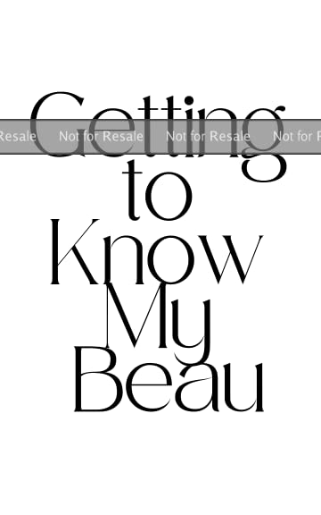 PROOF: Getting to Know My Beau by Organized Text | Goodreads