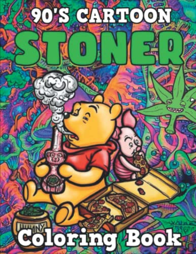 90's Cartoon Stoner Coloring Book For Adults: 90s Cartoon Coloring Book, Trippy Psychedelic ...