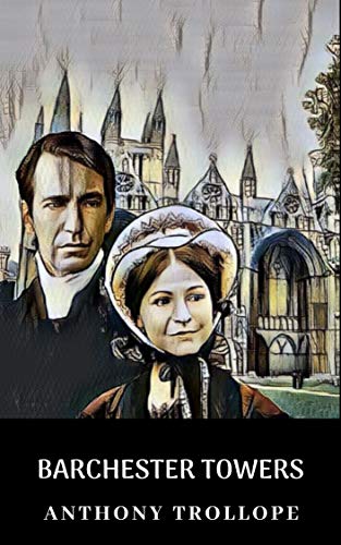 BARCHESTER TOWERS by Anthony Trollope | Goodreads