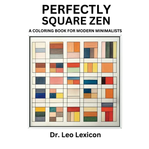 Perfectly Square Zen: A Coloring Book for Modern Minimalists, for ...