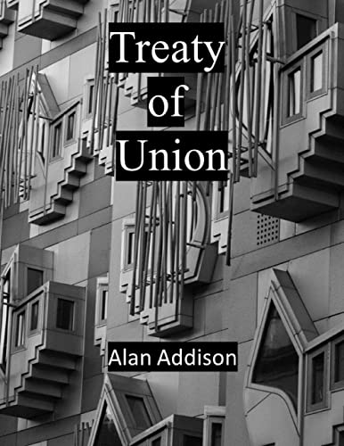 Treaty of Union by Alan Addison | Goodreads