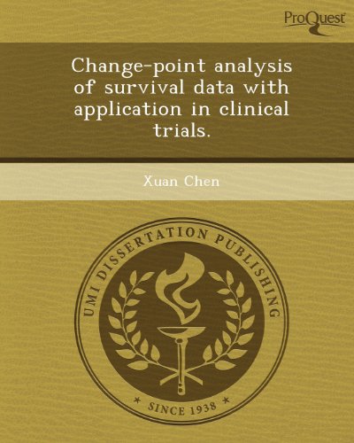 Change-point analysis of survival data with application in clinical trials. by Xuan Chen | Goodreads