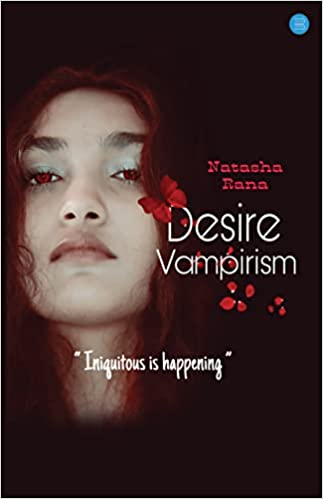 Desire Vampirism #1 by Natasha Rana | Goodreads