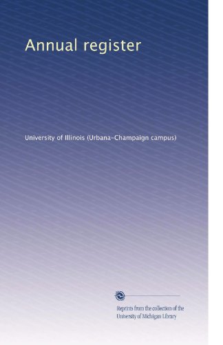 Annual register by . University Of Illinois (Urbana-Champaign Campus ...