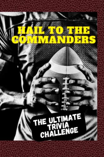 Hail To The Commanders: The Ultimate Trivia Challenge by Sean Rust ...