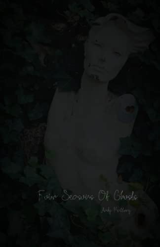 Four Seasons Of Ghosts by Andy Mallory | Goodreads