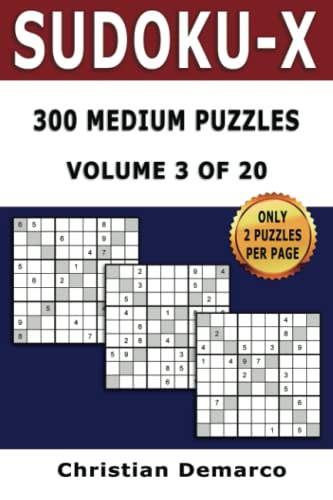 Sudoku-X - 300 Medium Puzzles Volume 3 of 20: Ideal for Beginners and ...