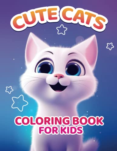 Cute Cats coloring book for kids ages 4-8: A Delightful Adventure with ...