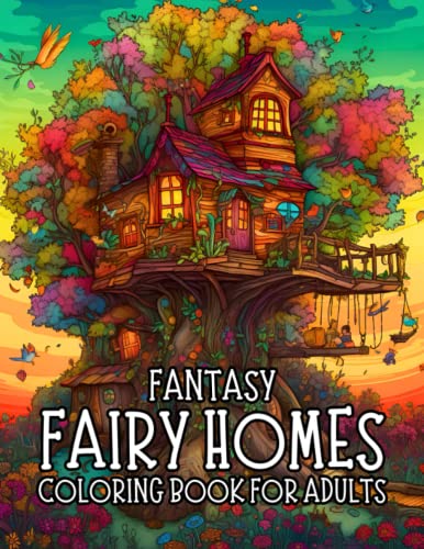 Fantasy Fairy Homes Coloring Book for Adults: 50 Magical Houses Images ...