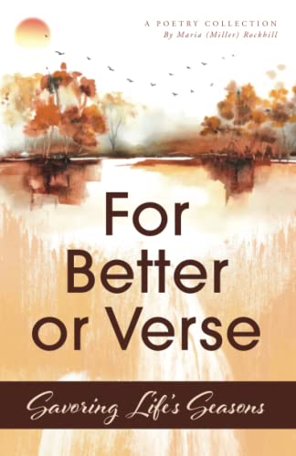 For Better or Verse: Savoring Life's Seasons—A Poetry Collection by ...