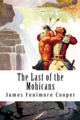 The Last of the Mohicans (Annotated) by James Fenimore Cooper | Goodreads