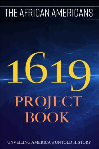 The African Americans | 1619 Project Book: Unveiling America's Untold ...