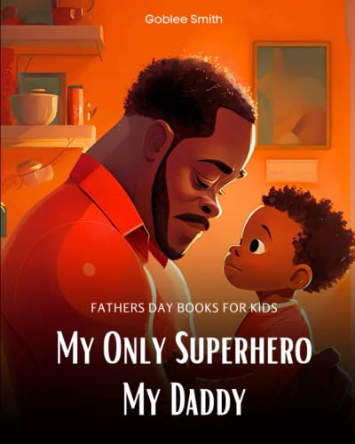 My Only Superhero My Daddy | Fathers Day Books for Kids: African Tales ...