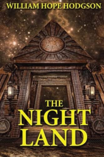 The Night Land (Annotated) by William Hope Hodgson | Goodreads