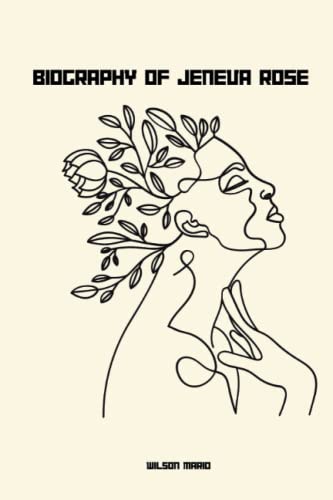 Jeneva Rose Books: Jeneva Rose biography by Wilson Mario | Goodreads