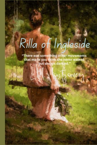 Rilla of Ingleside: “There was something in her movements that made you ...