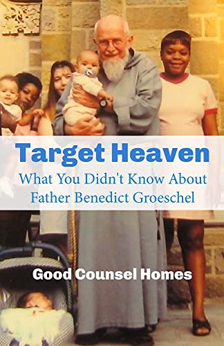 Target Heaven: What You Didn’t Know About Father Benedict Groeschel by ...