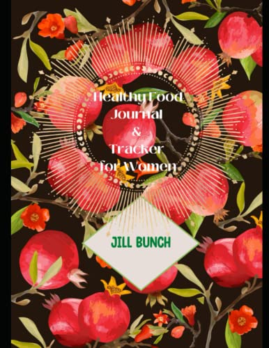 Healthy food and Workout Tracker for Women in 30s by Jill Bunch | Goodreads