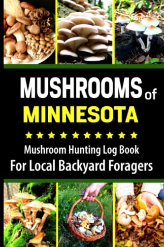 Mushrooms of Minnesota: Mushroom Hunting Log Book | Mushroom Gathering ...