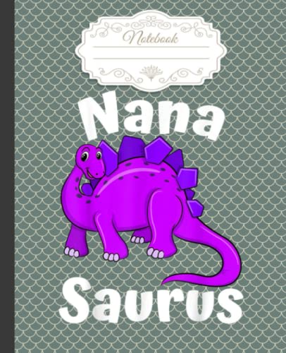 Nanasaurus Nana Dinosaur Lover Dino Notebook: Dinosaur Wide Ruled Book ...