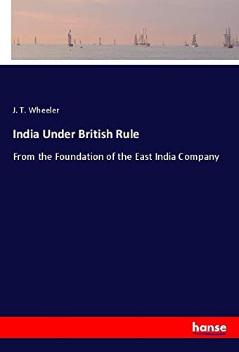 India Under British Rule by James Talboys Wheeler | Goodreads