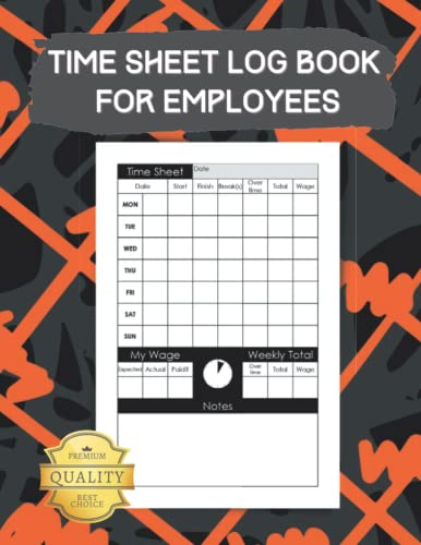 Time Sheet Log Book for Employees: Work hours log book including ...