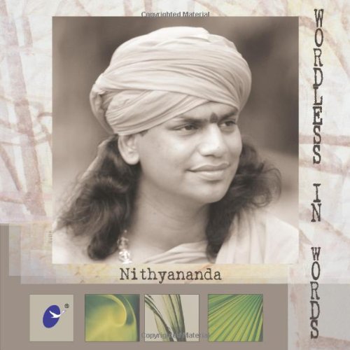 Wordless in Words by Nithyananda | Goodreads