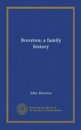 Brereton; a family history by John Brereton | Goodreads