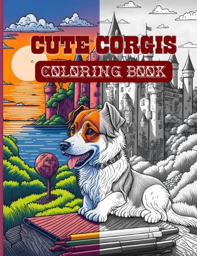 Cute Corgis Coloring Book. Animal Coloring Books for Grown-Ups and kids ...