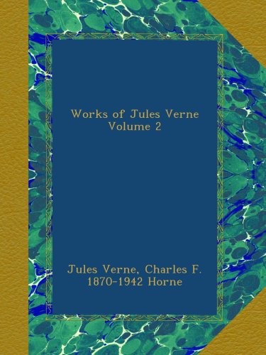 Works of Jules Verne Volume 2 by Jules Verne | Goodreads