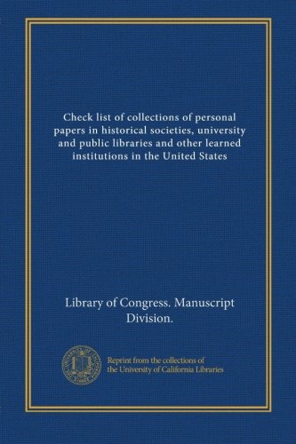 Check list of collections of personal papers in historical societies ...