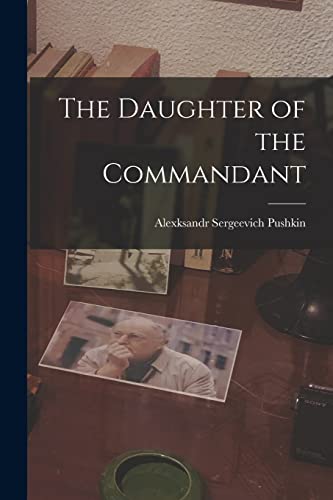 The Daughter of the Commandant by Alexander Pushkin | Goodreads