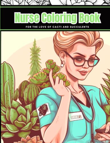 Nurse Coloring Book: For the Love of Succulents and Cacti┃50 Funny ...
