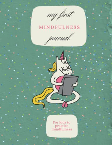 MY FIRST MINDFULNESS JOURNAL: For Kids to practice mindfulness by Kai ...