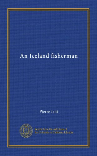 An Iceland fisherman by Pierre Loti | Goodreads