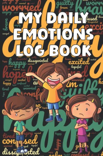 My Daily Emotions Log Book: A Creative Daily Log Book For Emotions ...