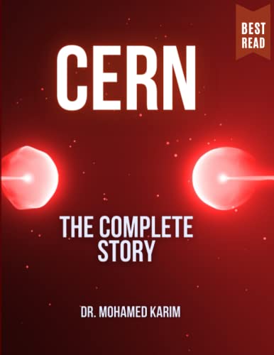 CERN: The Complete Story by Mohamed Karim | Goodreads