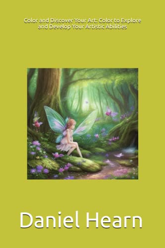 Color and Discover Your Art: Color to Explore and Develop Your Artistic ...