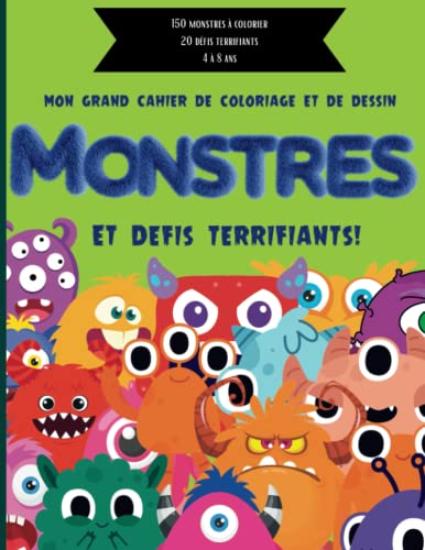MONSTRES - cahier de coloriage et de dessins - 150 monstres à colorier ...