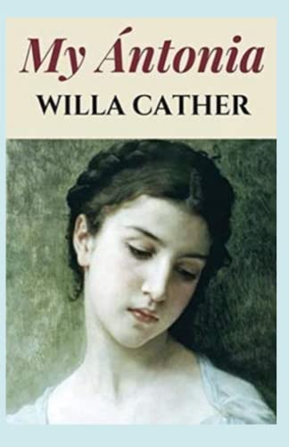 My Ántonia Annotated by Willa Cather | Goodreads