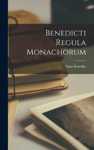Benedicti Regula Monachorum (Latin Edition) by Benedict of Nursia ...