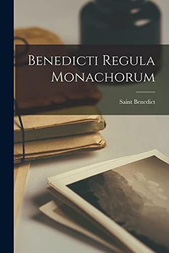 Benedicti Regula Monachorum (Latin Edition) by Benedict of Nursia ...