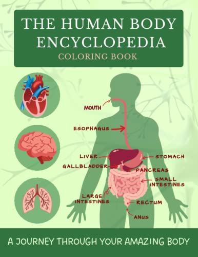 THE HUMAN BODY ENCYCLOPEDIA COLORING BOOK: A JOURNEY THROUGH YOUR ...