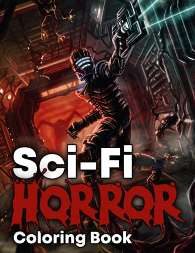 Sci-Fi Horror Coloring Book: Spine Chilling Illustrations of Creepy ...