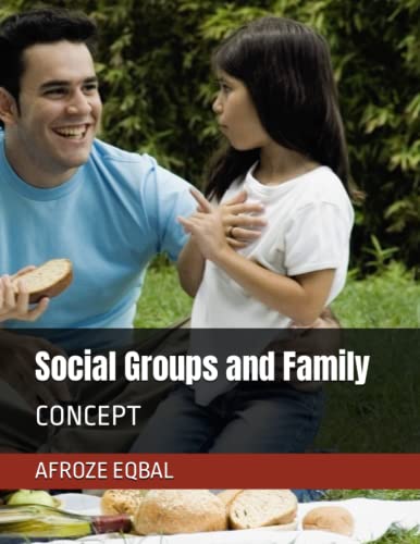 Social Groups and Family: CONCEPT by DR AFROZE EQBAL | Goodreads