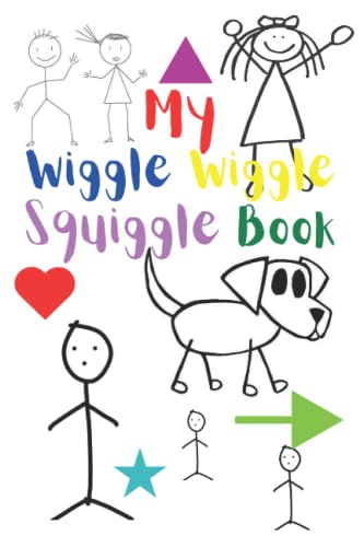 My Wiggle Wiggle Squiggle Book: A wonderful blank drawing - coloring ...