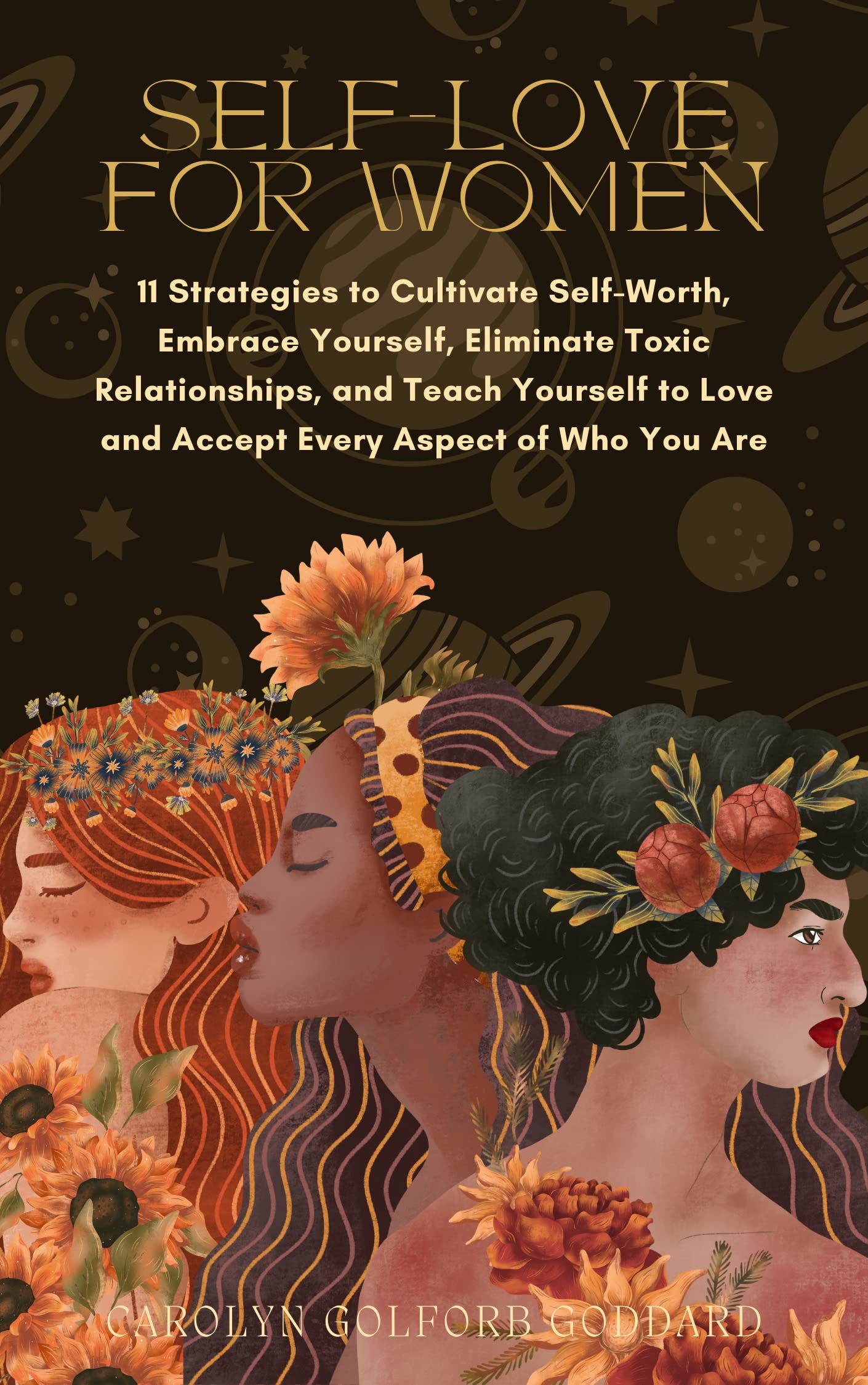 Self Love for Women: 11 Strategies to Cultivate Self-Worth, Eliminate ...