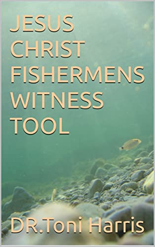 JESUS CHRIST FISHERMEN WITNESS TOOL BY TONI HARRIS by Toni Harris ...