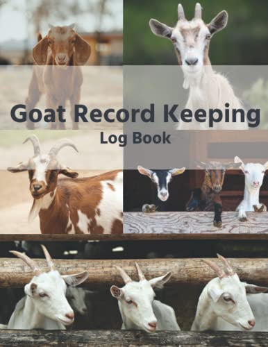 Goat Record Keeping Log Book: Journal And Logbook For Owners to Keep ...