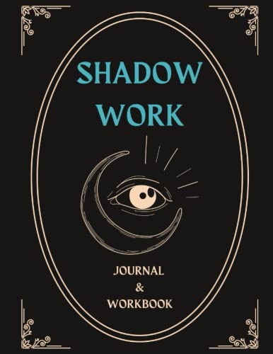 Shadow Work Journal and Workbook: A NEW GUIDE to Integrate and ...